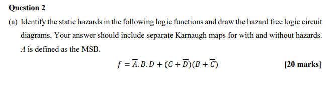 Solved Question 2 (a) Identify the static hazards in the | Chegg.com