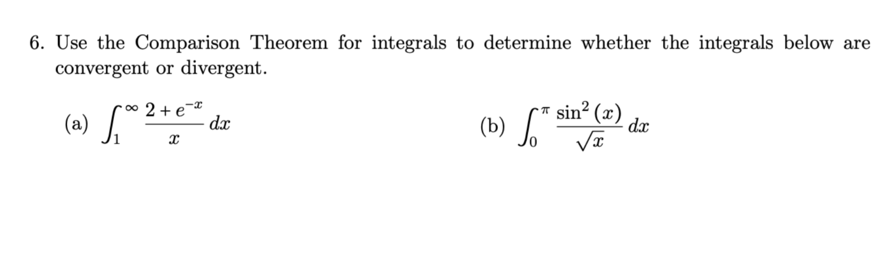 Solved 6. ﻿Use the Comparison Theorem for integrals to | Chegg.com