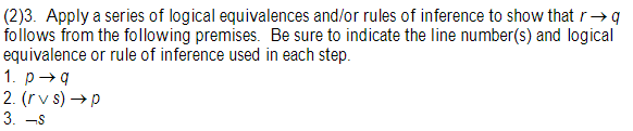 Solved (2)3. Apply a series of logical equivalences and/or | Chegg.com