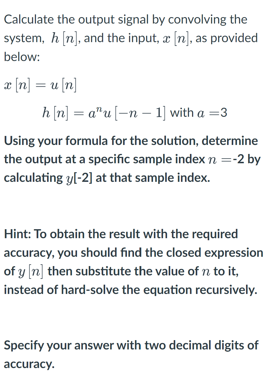 Solved Calculate the output signal by convolving the system, | Chegg.com