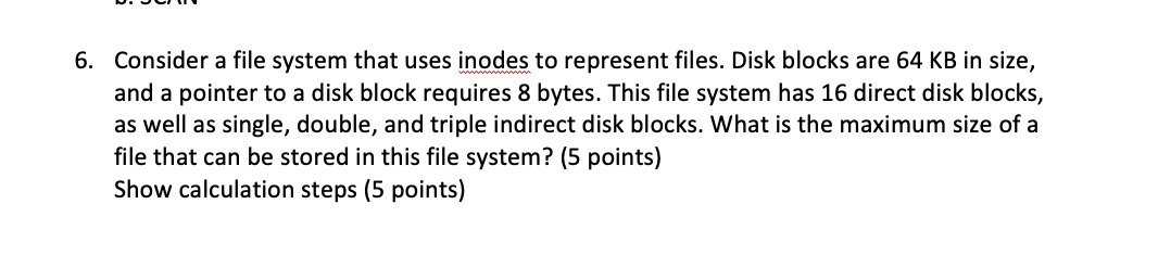 Solved 6 Consider A File System That Uses Inodes To
