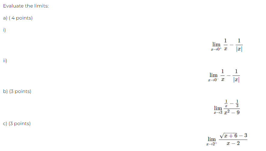 Solved limx→0+x1−∣x∣1 ii) limx→0−x1−∣x∣1 b) (3 points) | Chegg.com