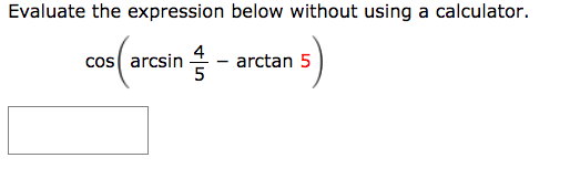 Solved Evaluate the expression below without using a | Chegg.com