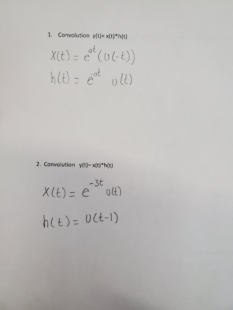 Solved 1. Convolution y(t)= x(t)*h(t) X(t) = €*(0(-+)) h(t) | Chegg.com