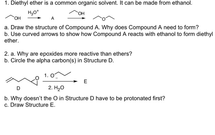Solved 1. Diethyl ether is a common organic solvent. It can | Chegg.com