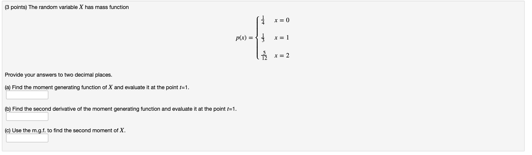 Solved (3 points) The random variable X has mass function | Chegg.com