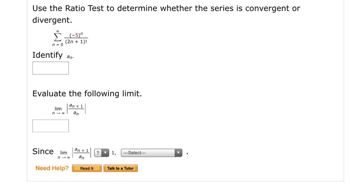 Solved Use The Ratio Test To Determine Whether The Series Is 