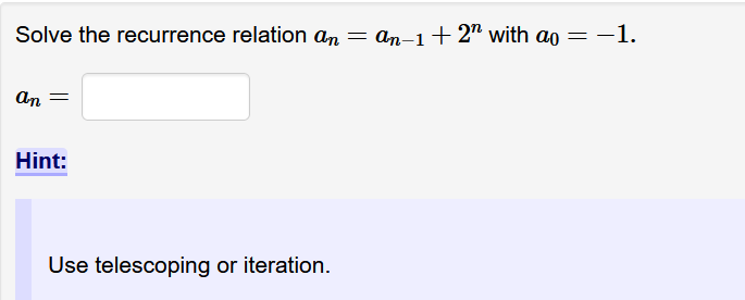 Solved Solve the recurrence relation a_(n)=a_(n-1)+2^(n) | Chegg.com