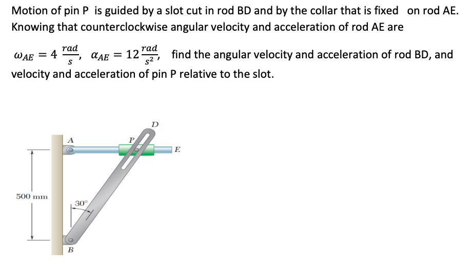 Solved Motion of pin P is guided by a slot cut in rod BD and | Chegg.com