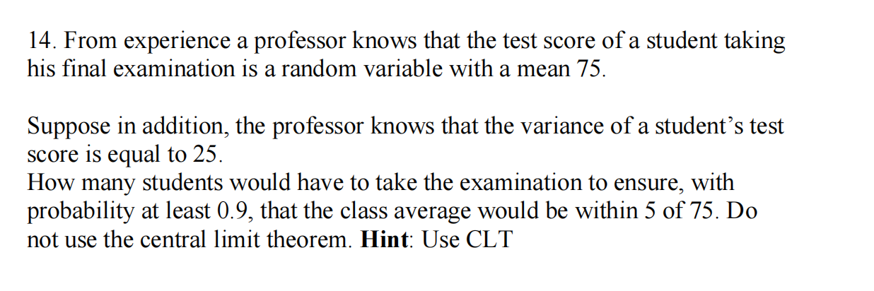 Solved 14. From experience a professor knows that the test | Chegg.com