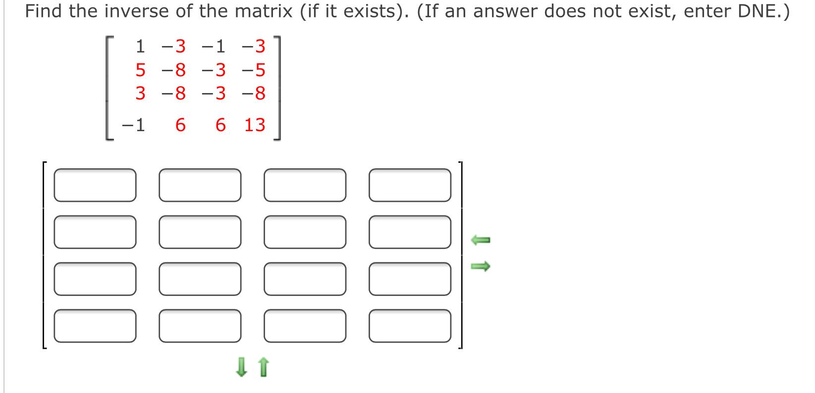 Solved Find the inverse of the matrix (if it exists). (If an | Chegg.com