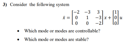 Solved 3) Consider the following system 1-2 -3 31 i = 0 1 | Chegg.com
