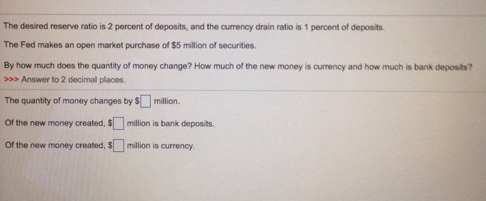 Solved The desired reserve ratio is 2 percent of deposits, | Chegg.com