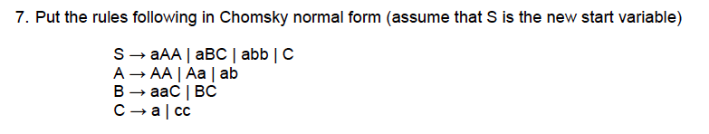 Solved 7. Put the rules following in Chomsky normal form | Chegg.com
