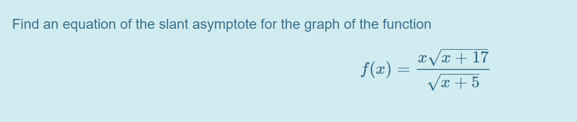 Solved Find an equation of the slant asymptote for the graph | Chegg.com