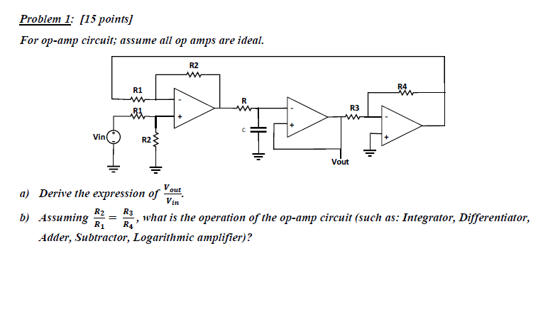 Solved Problem 1: [15 points) For op-amp circuit; assume all | Chegg.com