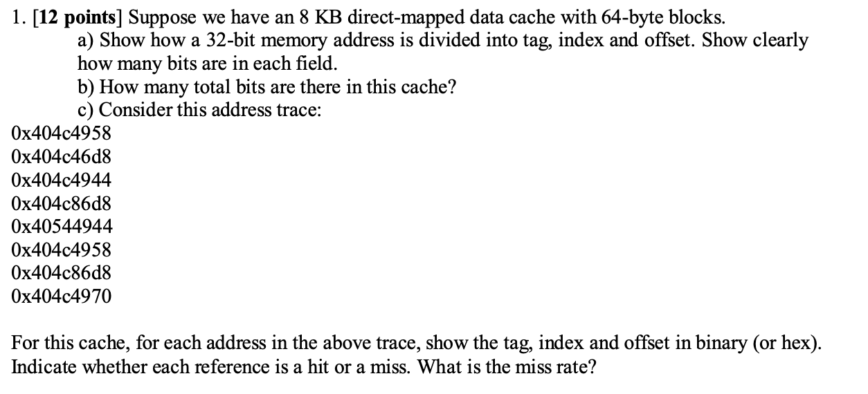 Solved 1. [12 points] Suppose we have an 8 KB direct-mapped | Chegg.com