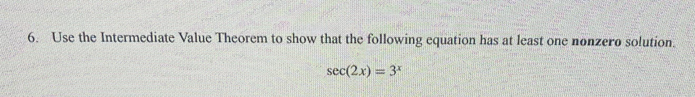 Solved 6. Use the Intermediate Value Theorem to show that | Chegg.com