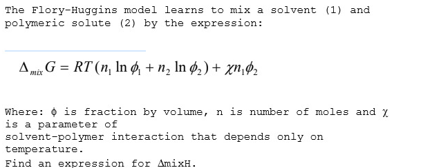 Solved The Flory-Huggins model learns to mix a solvent (1) | Chegg.com