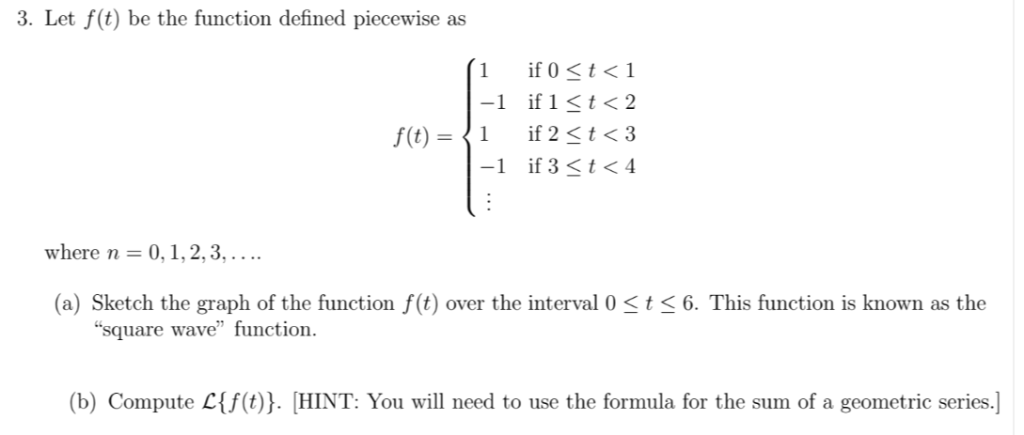 Solved 3. Let f(t) be the function defined piecewise as -1 | Chegg.com