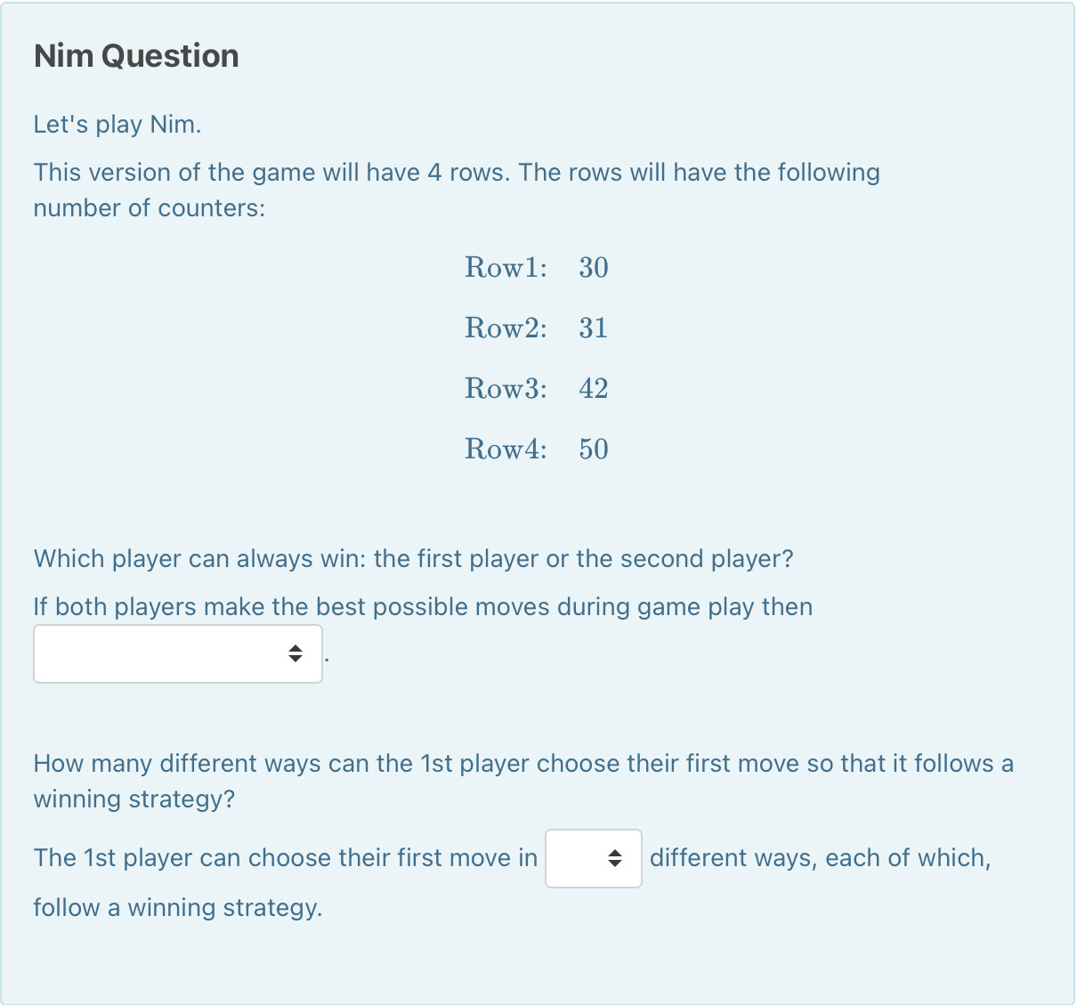 Solved Let's play Nim. This version of the game will have 4 | Chegg.com