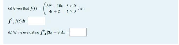 Solved (a) Given that f(t)=(3t2−10t4t+2t