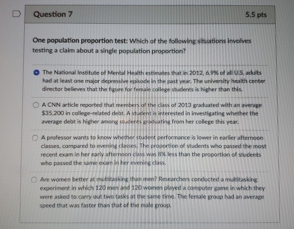 Solved D Question 7 5.5 pts One population proportion test: | Chegg.com