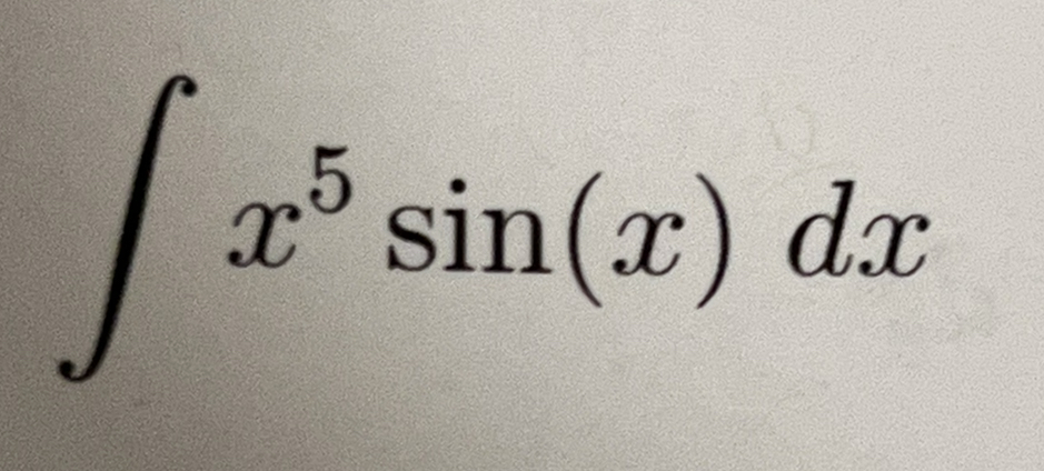 Solved ∫x5sin(x)dx | Chegg.com