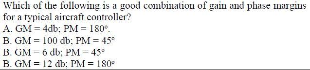 Which of the following is a good combination of gain | Chegg.com