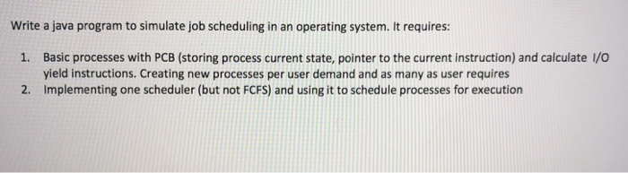 Write a java program to simulate job scheduling in an | Chegg.com