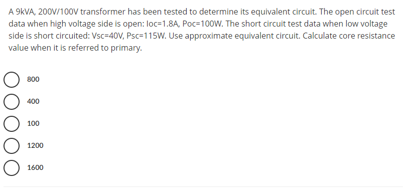 Solved A 9kVA, 200V/100V transformer has been tested to | Chegg.com
