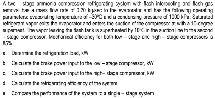 Solved A two - stage ammonia compression refrigerating | Chegg.com Solved A two - stage ammonia compression refrigerating | Chegg.com