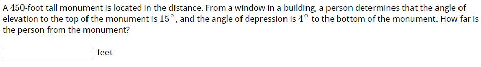 Solved A 450 -foot tall monument is located in the distance. | Chegg.com