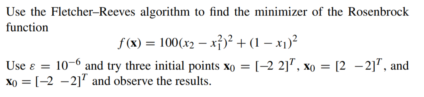 Use the Fletcher-Reeves algorithm to ﻿find the | Chegg.com