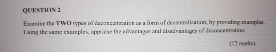 Solved QUESTION 2 Examine the TWO types of deconcentration | Chegg.com