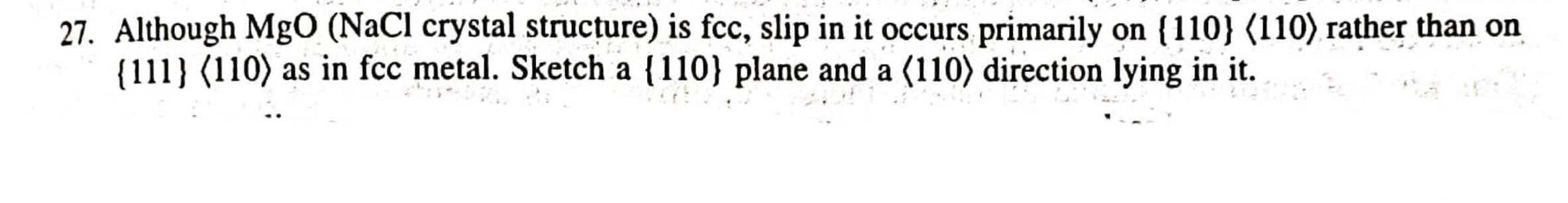 Solved 27. Although MgO (NaCl crystal structure) is fcc, | Chegg.com