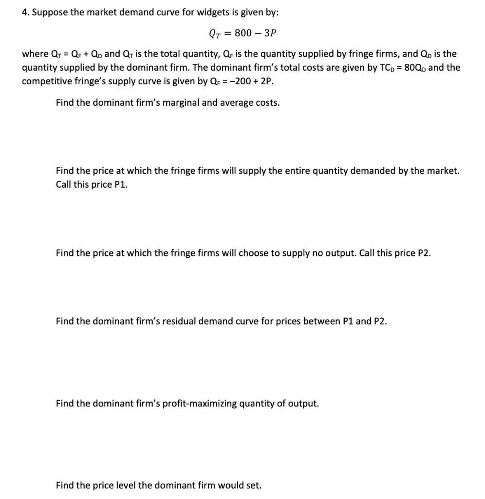 Solved 4. Suppose the market demand curve for widgets is | Chegg.com