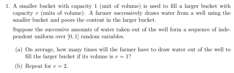 Solved 1. A smaller bucket with capacity 1 (unit of volume) | Chegg.com