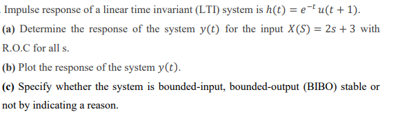 Solved Impulse response of a linear time invariant (LTI) | Chegg.com