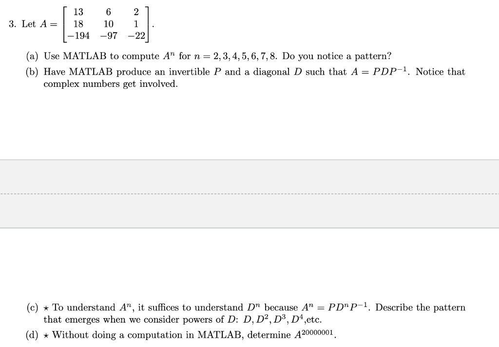 Solved 3. Let A=⎣⎡1318−194610−9721−22⎦⎤ (a) Use MATLAB to | Chegg.com