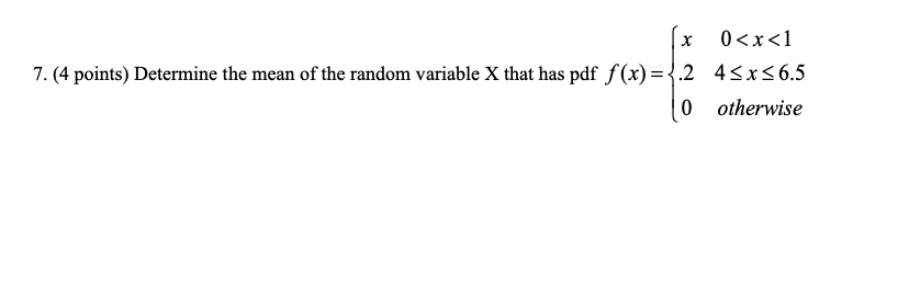 Solved 7. (4 points) Determine the mean of the random | Chegg.com Solved 7. (4 points) Determine the mean of the random | Chegg.com