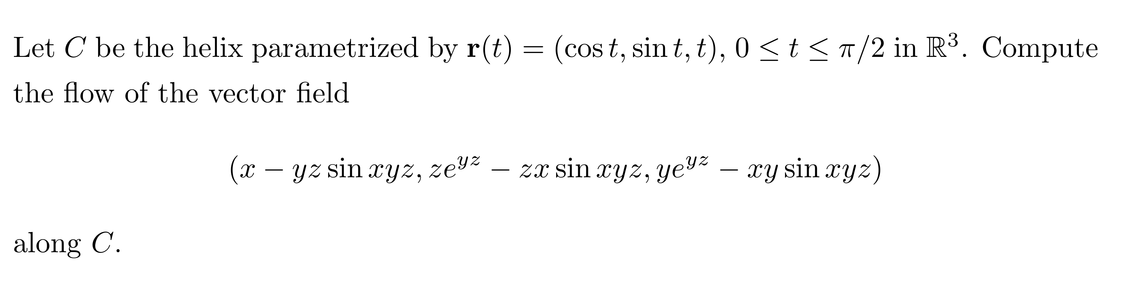Solved Let C be the helix parametrized by r(t) = (cost, | Chegg.com