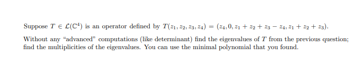 Solved Suppose T∈L(C4) is an operator defined by | Chegg.com