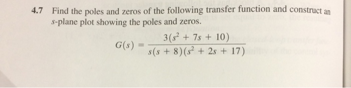 Solved Find the poles and zeros of the following transfer | Chegg.com