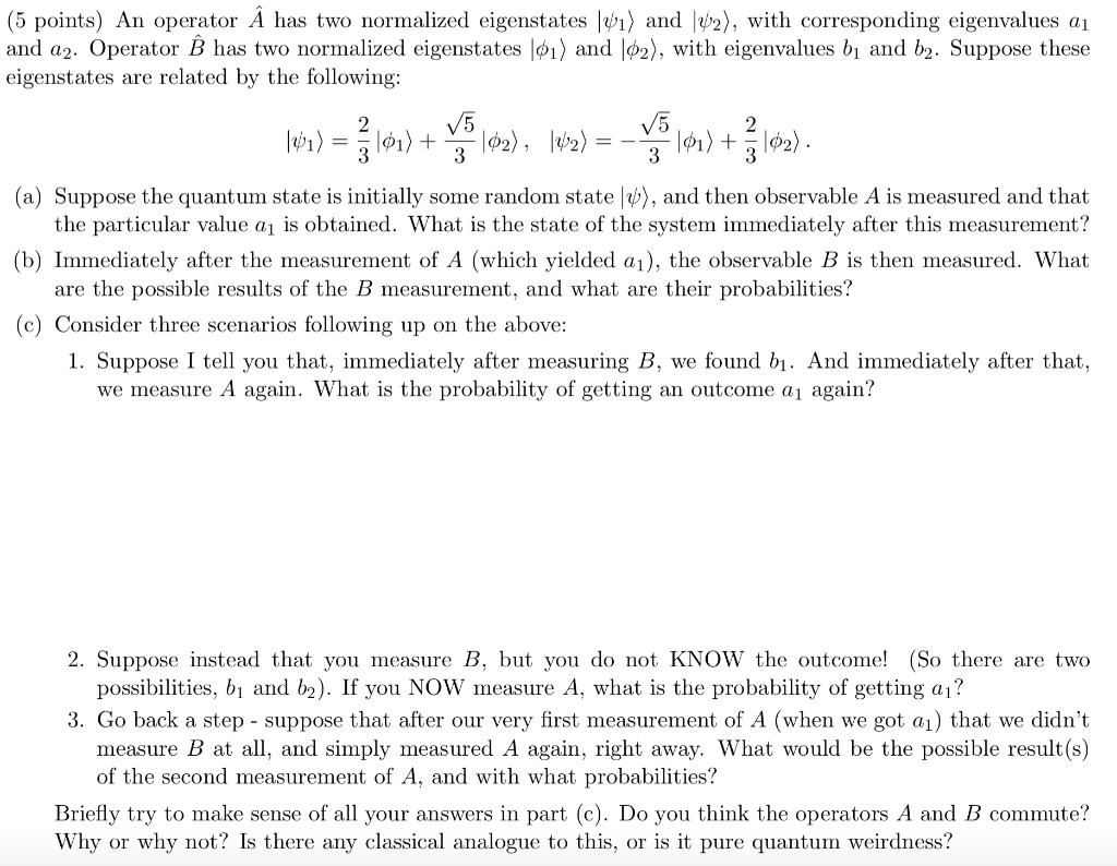 Solved (5 points) An operator A has two normalized | Chegg.com