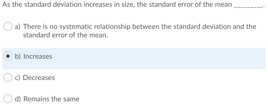 Solved As the standard deviation increases in size, the | Chegg.com