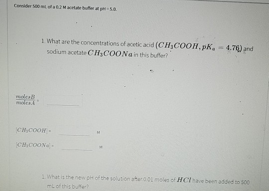 Solved Consider 500 Ml Of A 0 2 M Acetate Buffer At Ph 5 0
