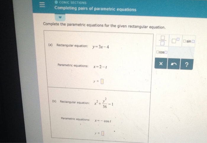 Solved CONIC SECTIONS completing pairs of parametric | Chegg.com