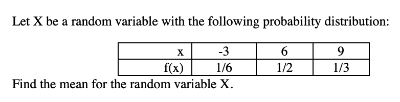 Solved Let X be a random variable with the following | Chegg.com