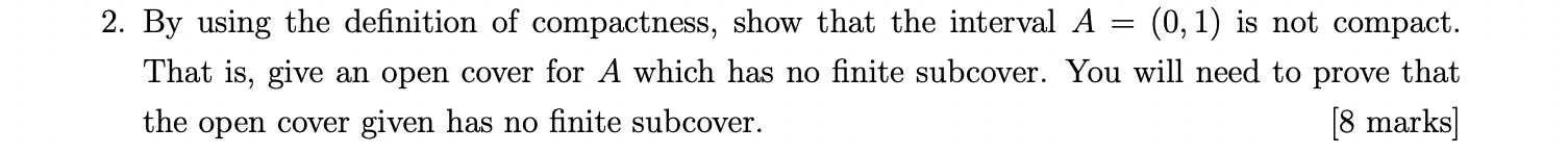 Solved 2. By using the definition of compactness, show that | Chegg.com